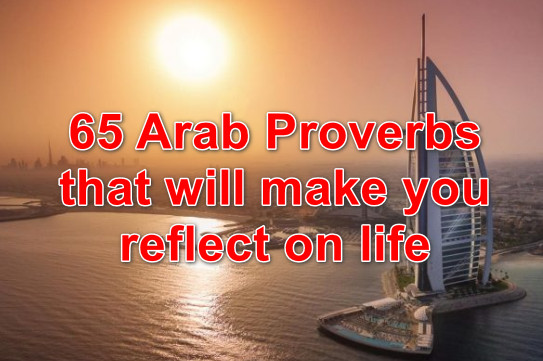 65 Arab Proverbs that will make you reflect on life
