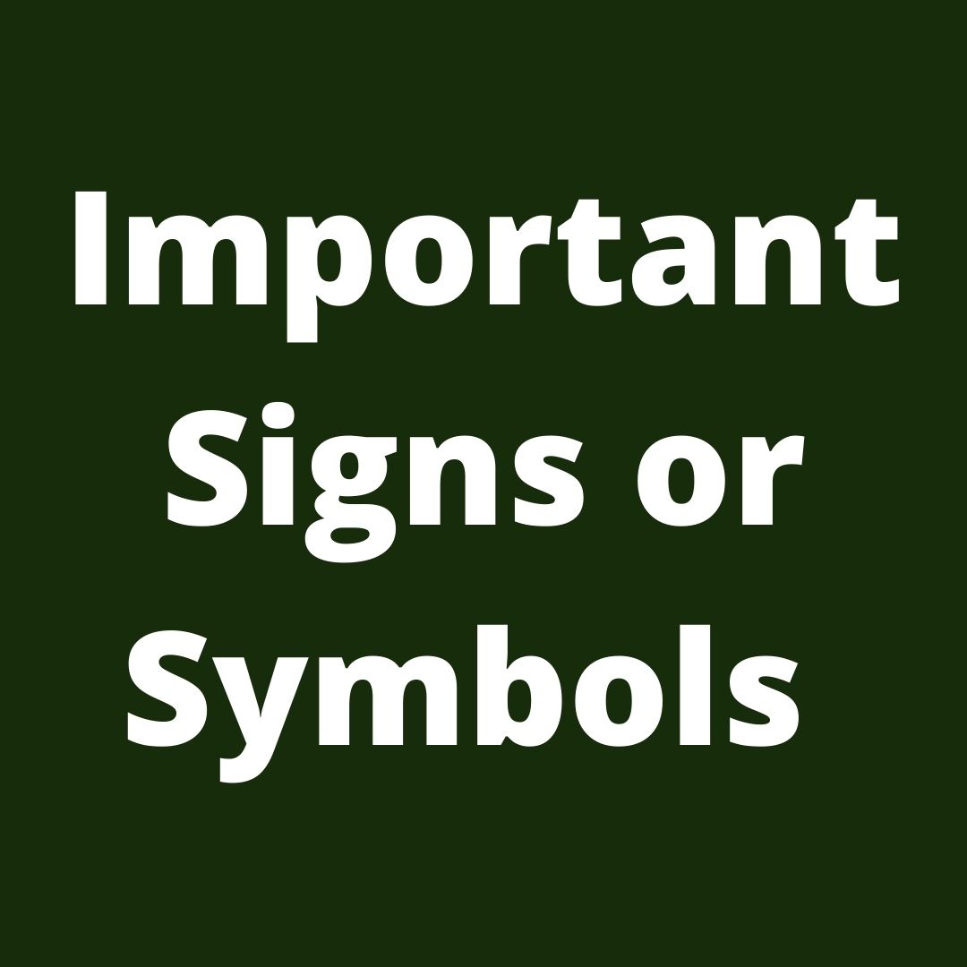 Important Signs or Symbols
