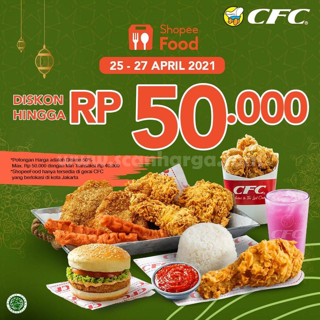 CFC Promo DISKON hingga Rp 50.000 khusus pemesanan via ShopeeFood ...