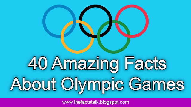 40 Amazing Facts About Olympic Games - The Facts Talk