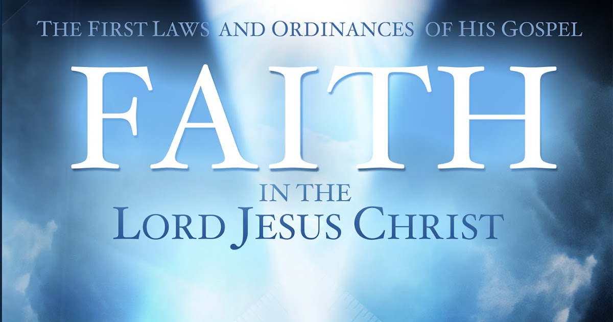 Faith in the Lord Jesus Christ