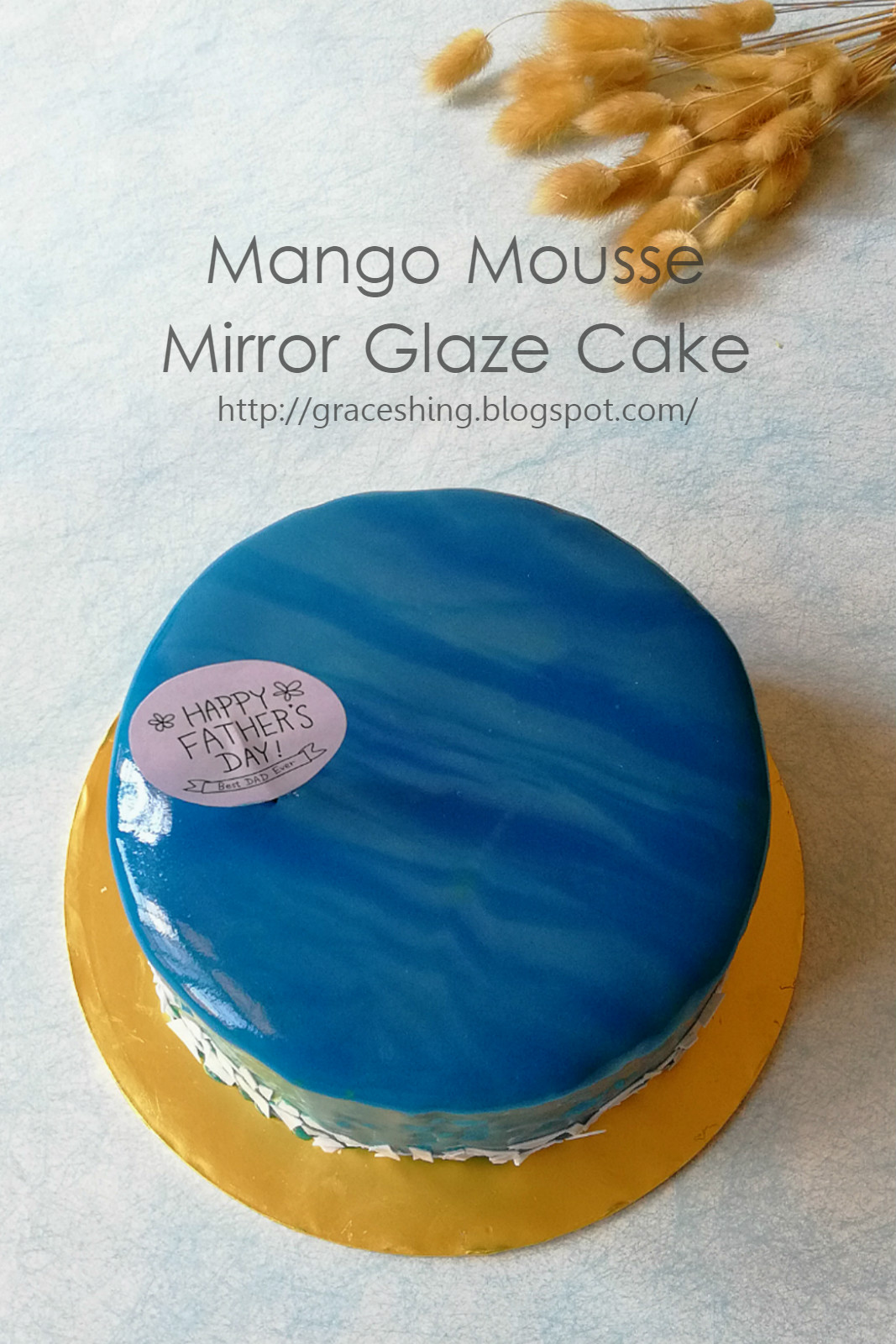 Grace's Blog 欣语心情: 芒果慕斯镜面蛋糕 Mango Mousse Mirror Glaze Cake