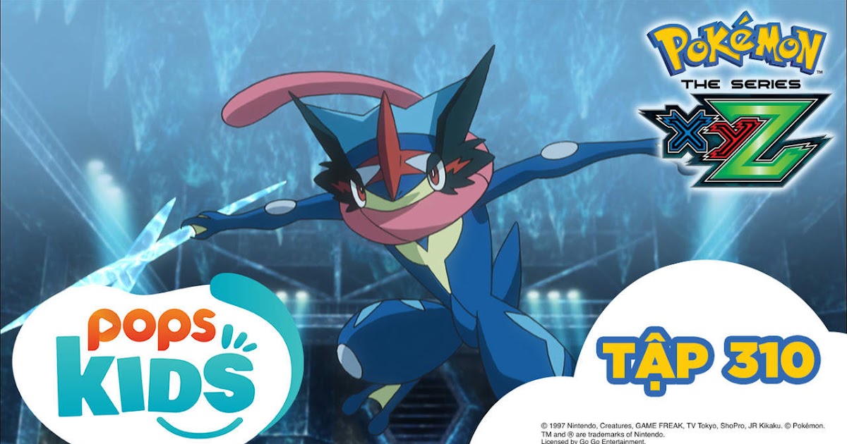 Pokémon S19 - Tập 310: Satoshi - Gekkouga và Yukinooh Mega! Phi tiêu ...