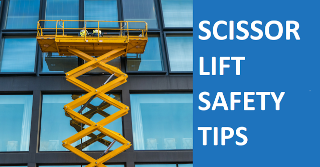 HSE INSIDER BLOG: Scissor lift safety talk | Scissor lift safety tips ...
