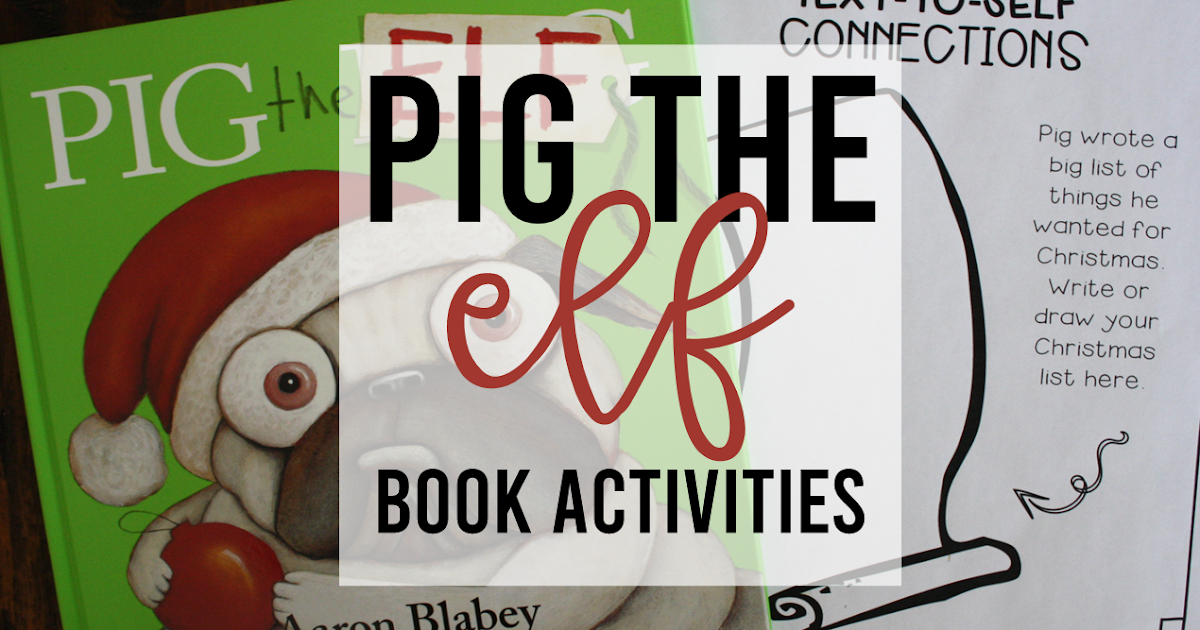 Pig the Elf | Mrs. Bremer's Class