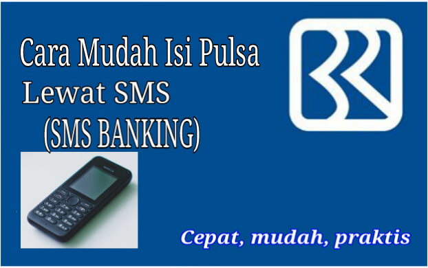 Cara Mudah Isi Pulsa Lewat SMS Banking BRI - Santos Blog