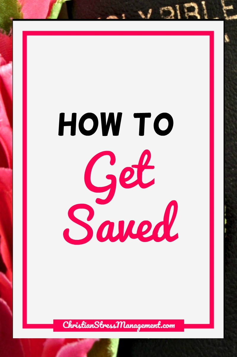 Christian Stress Management: How To Get Saved