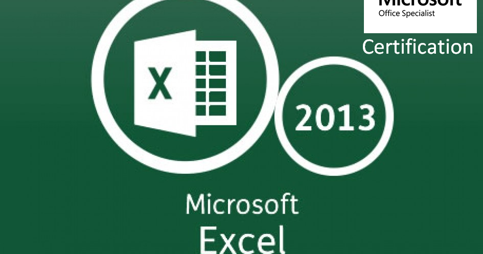I Passed The Microsoft Office Specialist (MOS) Excel 2013 Certification ...