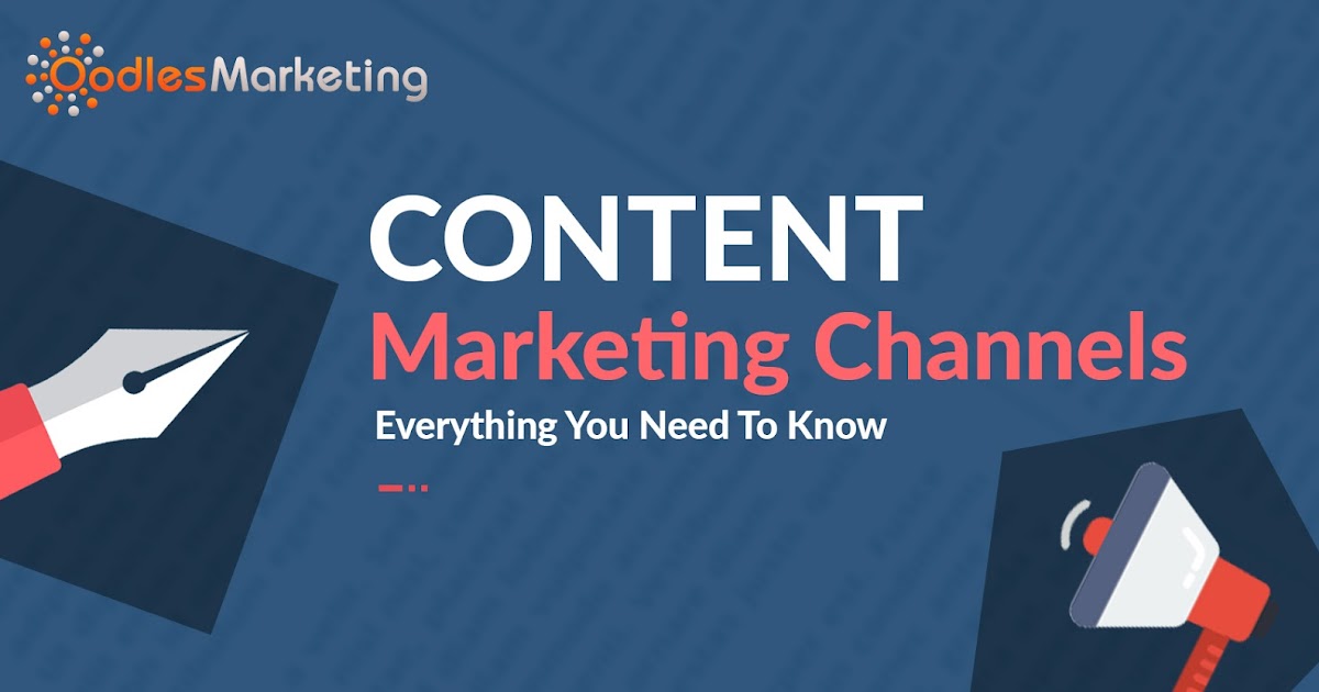 Content Marketing Channels: Everything You Need To Know - Digital ...