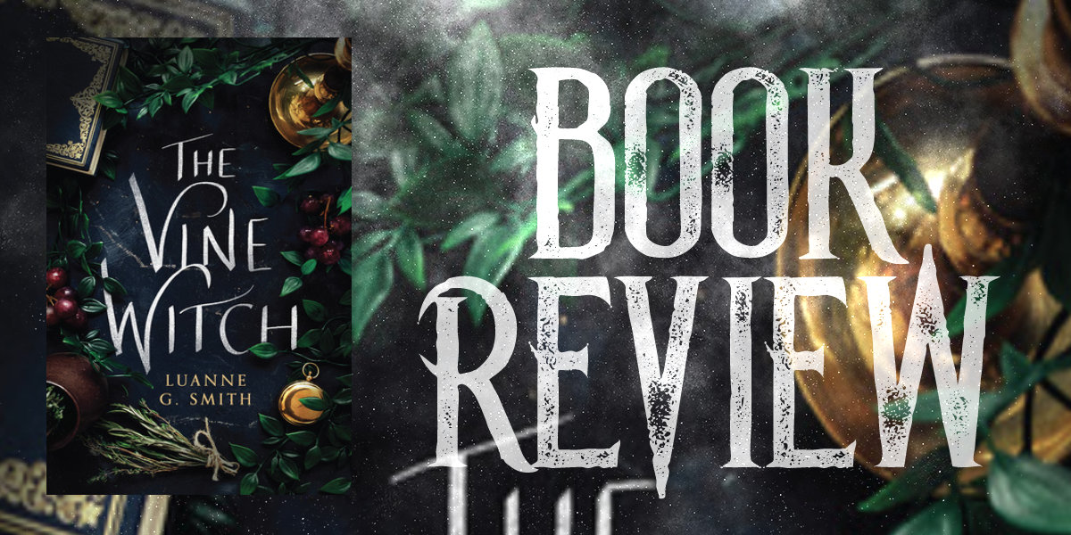 Fantasy Book Critic: The Vine Witch by Luanne G. Smith (reviewed by ...