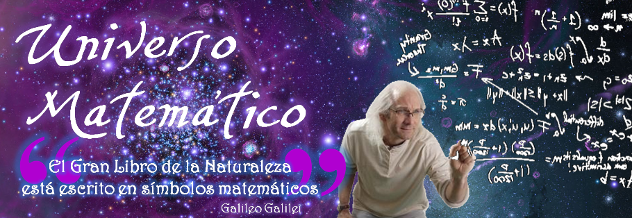 Matemáticas CEUJA Tercero: LAS MATEMATICAS EN EL UNIVERSO