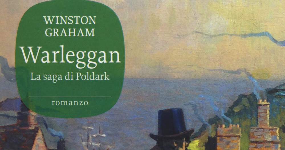 Recensione: Warleggan. La saga di Poldark, di Winston Graham