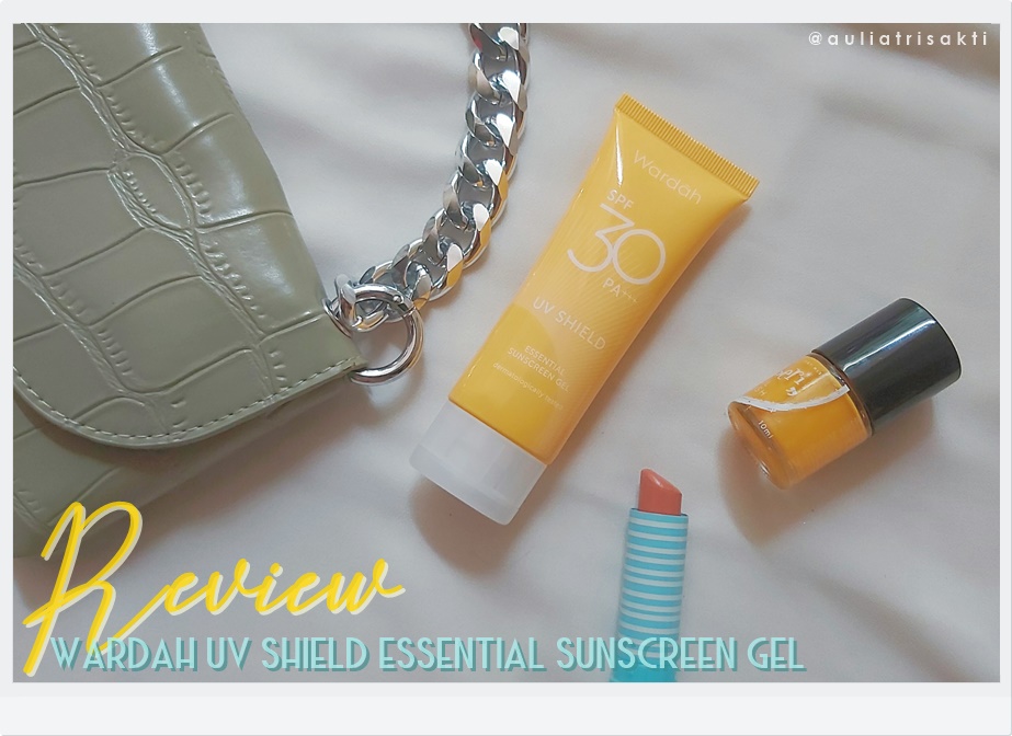 REVIEW : WARDAH UV SHIELD ESSENTIAL SUNSCREEN SPF 30 PA+++ - BEKIKA ROOM