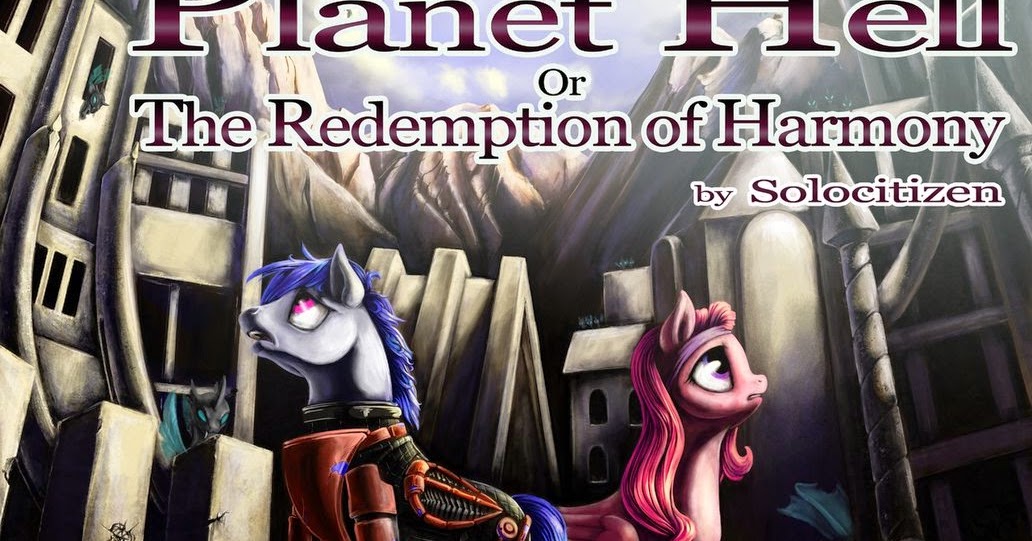 Equestria Daily - MLP Stuff!: Story: Planet Hell: The Redemption of ...