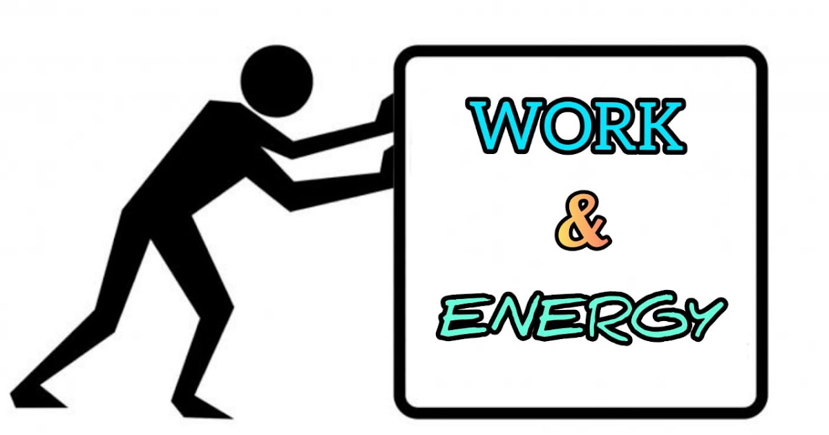 WORK ENERGY work-energy