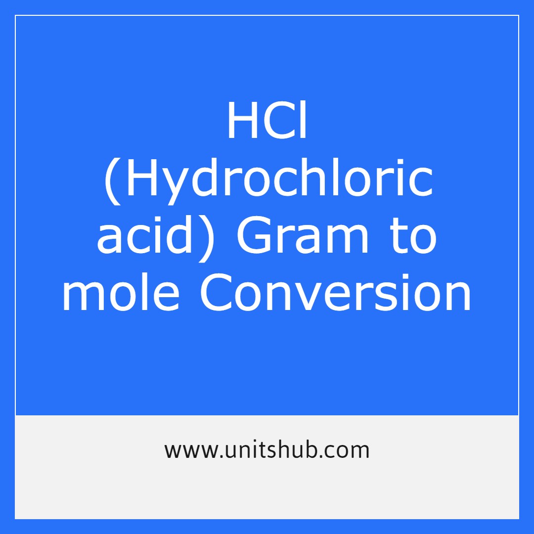 Gram To Mole Conversion HCl Hydrochloric Acid UnitsHub gram-to-mole-conversion-hcl-hydrochloric-acid-unitshub
