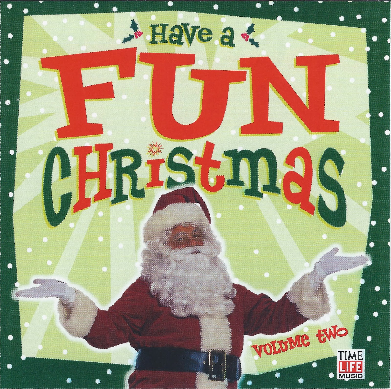 The Hideaway: Time-Life's HAVE A FUN CHRISTMAS [1995, 2003, 2004, 2005]