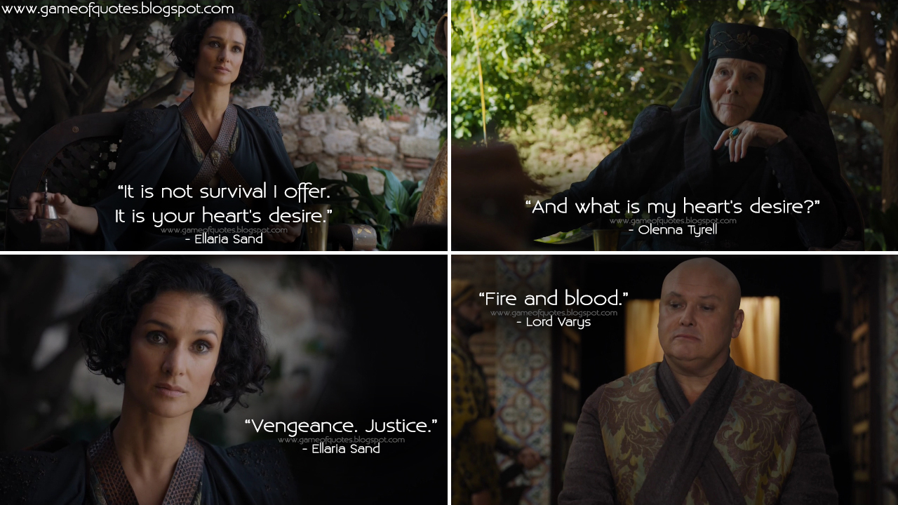 Ellaria Sand: It is not survival I offer. It is your heart's desire ...