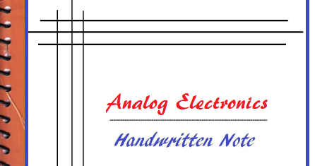 [PDF] Analog Electronics Handwritten Notes for GATE, ESE, PSUs