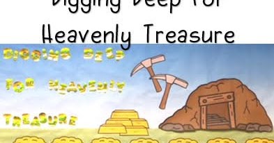 Digging Deep For Heavenly Treasure | Bible Fun For Kids