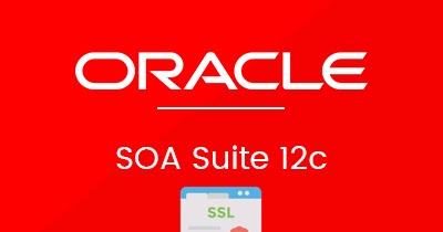 Oracle SOA Suite 12c- PKIX path building failed & unable to find valid ...