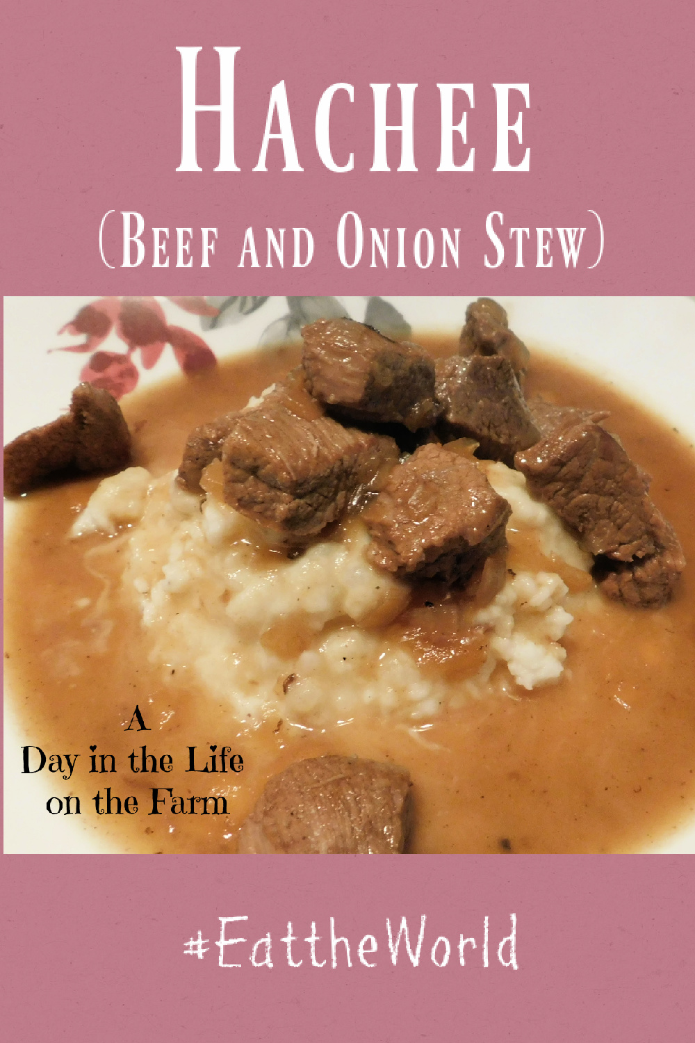 A Day in the Life on the Farm: Hachee #EattheWorld