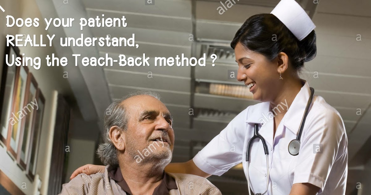 Nursingtrack: Why Teach-Back method is essential in Nursing profession