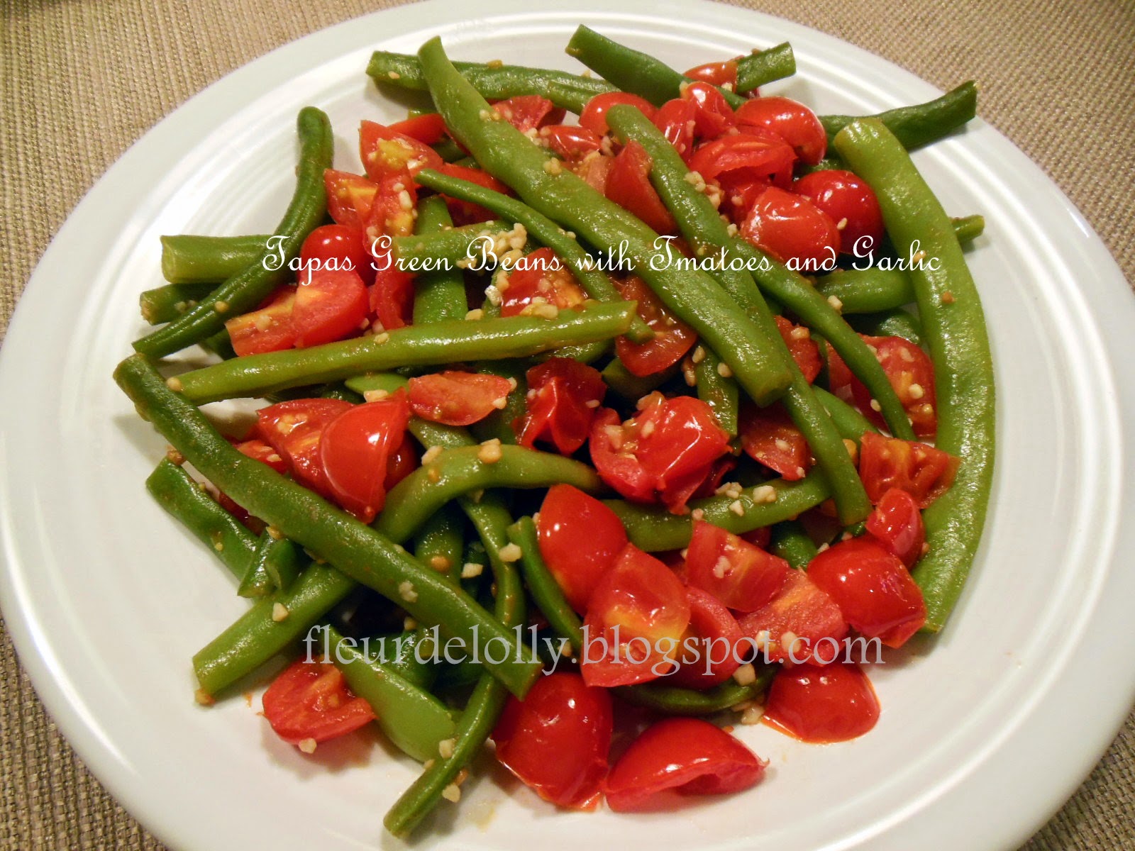 Fleur de Lolly: Tapas Green Beans with Tomatoes and Garlic