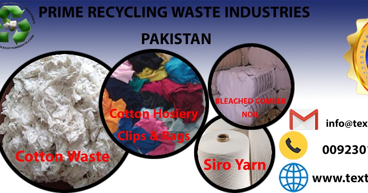 Prime Recycling Waste Industries.Pakistan: ALL KIND OF COTTON WASTE, PC ...