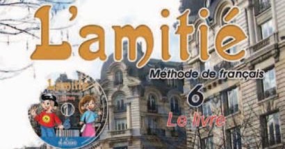 L'amitié:méthode de français:Le livre 6