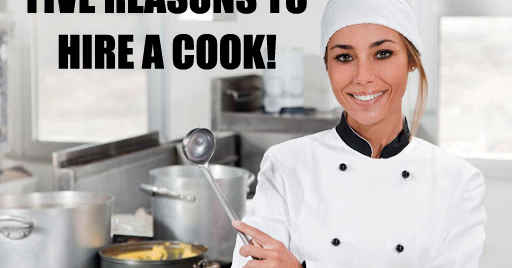 Five Reasons To Hire A Cook.