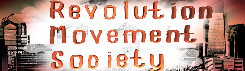 Revolution Movement Society: Current Issues & Events