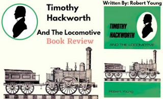 Timothy Hackworth And The Locomotive | Book Review | History Of Physics