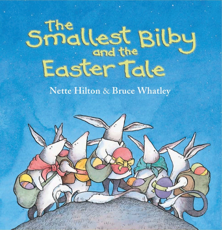 Brona's Books: The Smallest Bilby and the Easter Tale by Nette Hilton ...