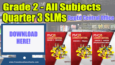 Grade 2 All Subjects Quarter 3 Modules from DepEd Central Office SLM