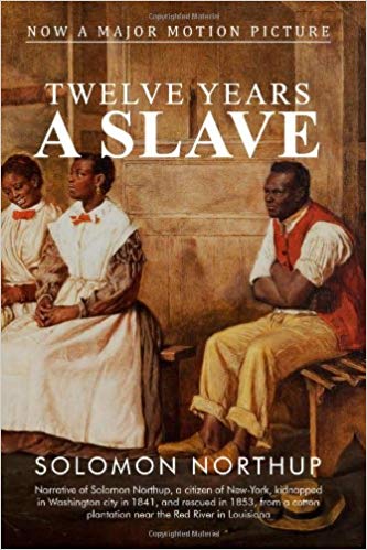The Neverending Stories: "Twelve Years a Slave" by Solomon Northup (1853)