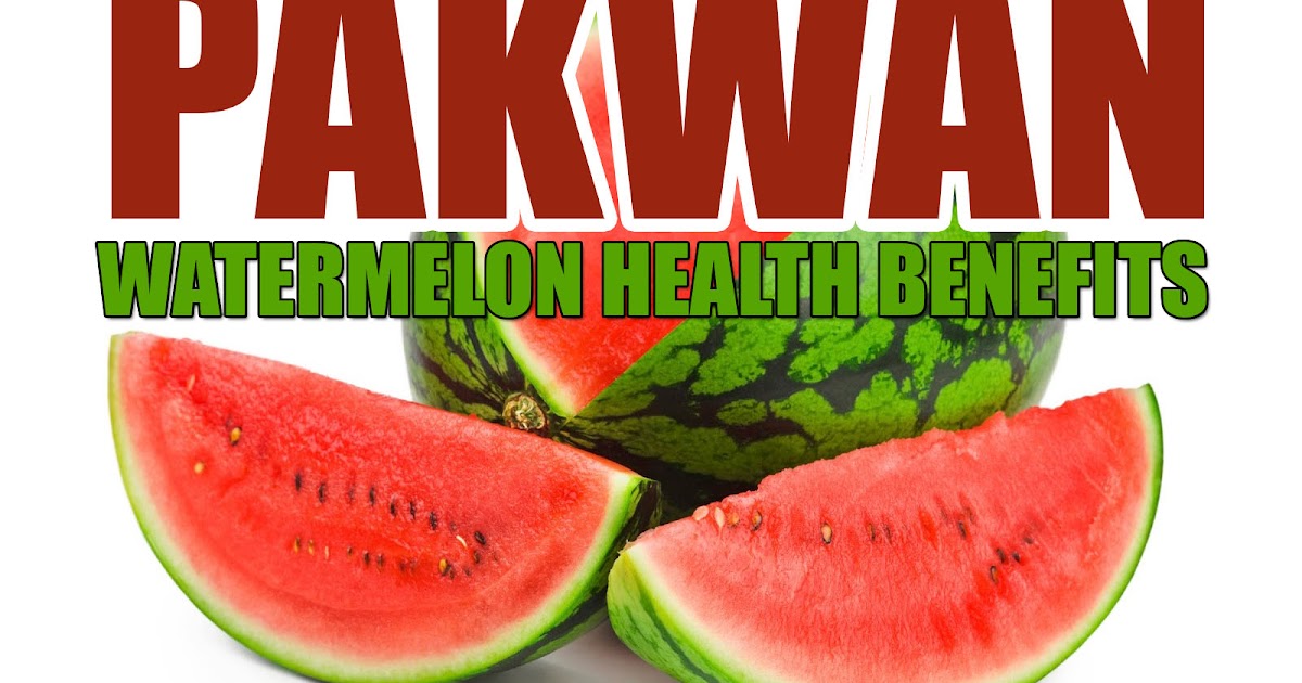 Health | Benepisyo ng pagkain ng Pakwan (Watermelon) - ni Doc Willie ...