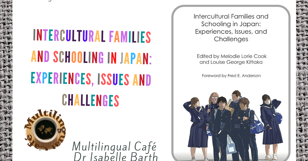 MULTILINGUAL CAFE: Intercultural Families and Schooling in Japan ...