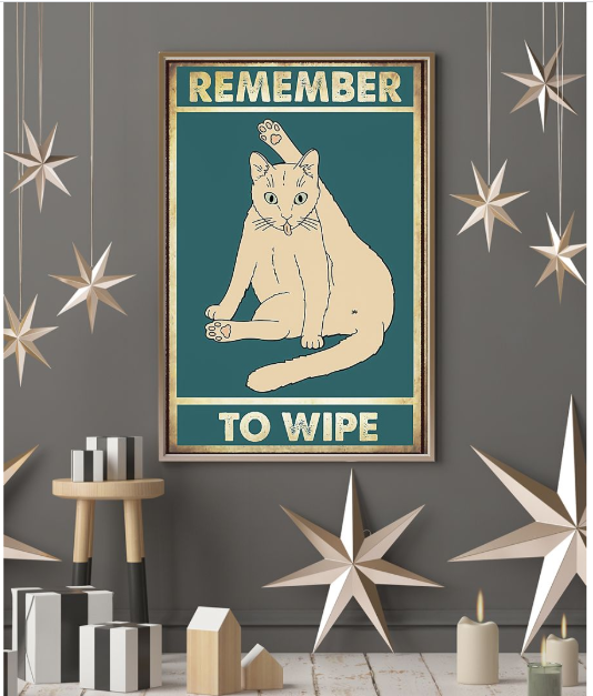 OFFICIAL Cat Remember to wipe Poster