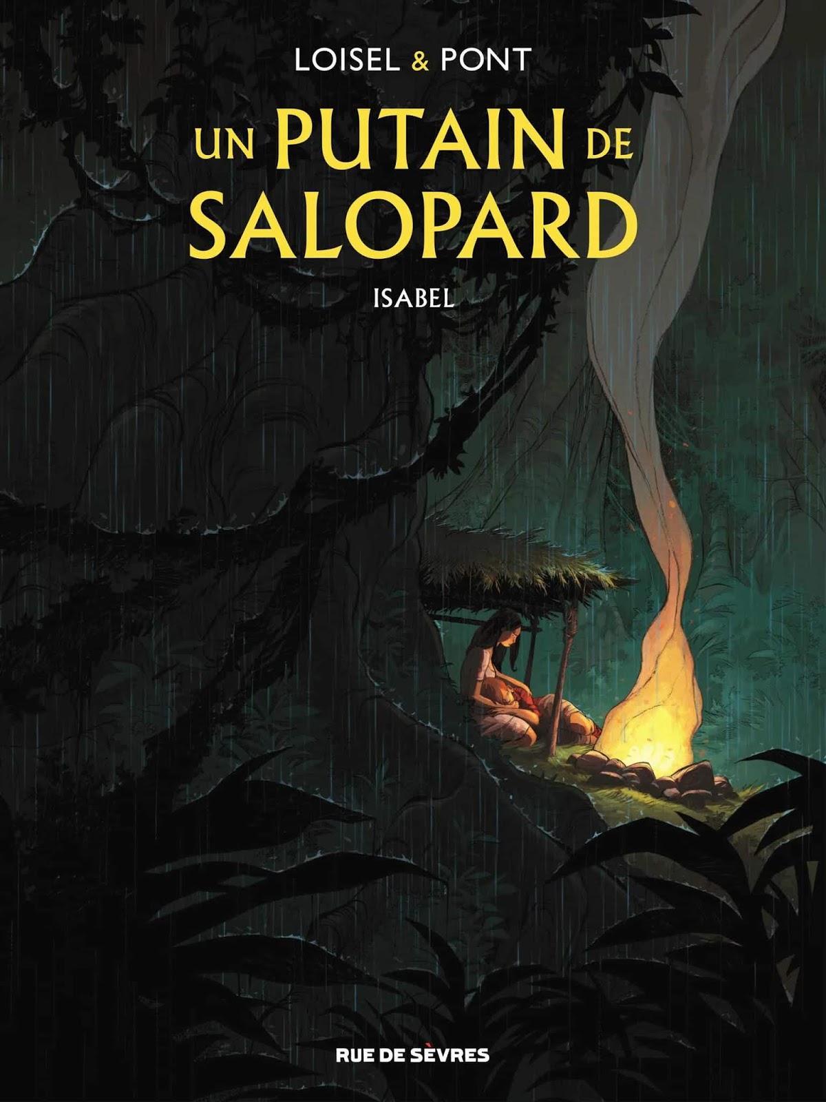 Ecoute s'il pleut: Un putain de salopard, BD de Régis Loisel et Olivier Pont