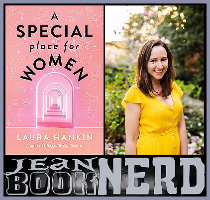 Laura Hankin Interview - A Special Place for Women ~ JeanBookNerd