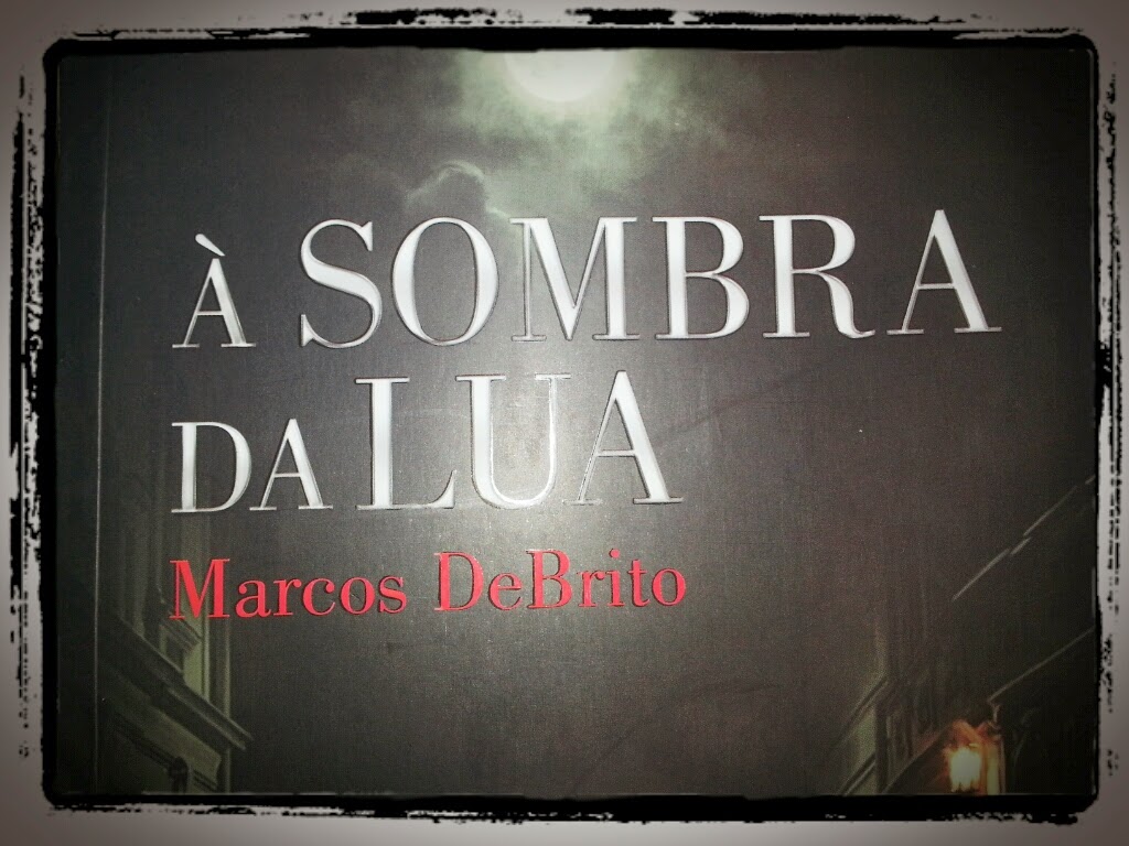 [Resenha #336] À Sombra da Lua - Marcos de Brito @Marcos_DeBrito ...