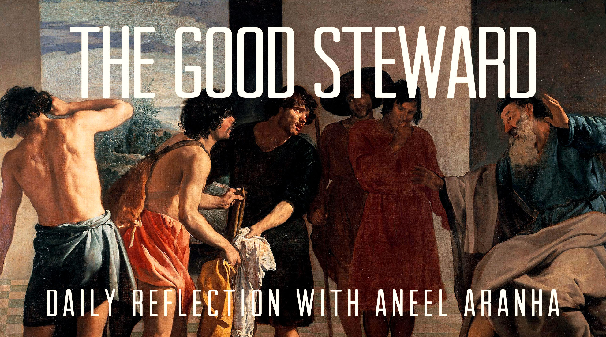 The Good Steward - A Reflection on Luke 12:39-48