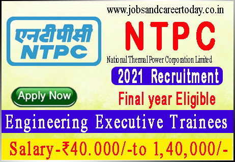 NTPC Recruitment 2021| Executive Engineer Post | Salary 40,000 | Apply ...