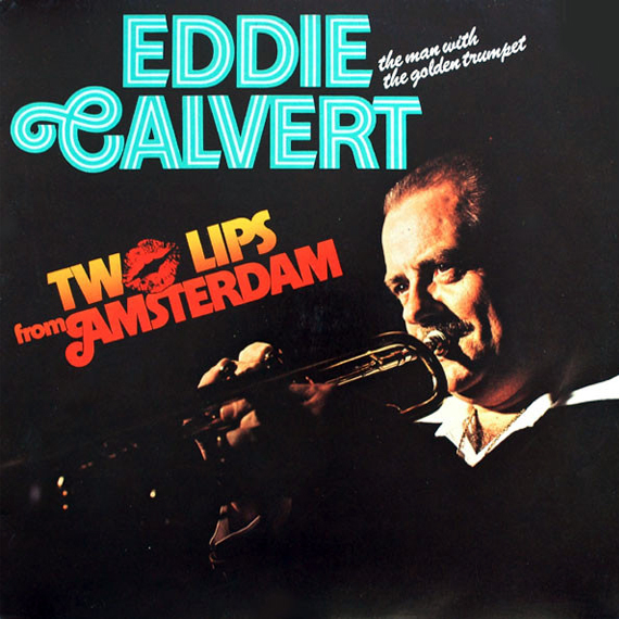 les sensass sillons: Eddie Calvert ‎– Two Lips From Amsterdam (1977)