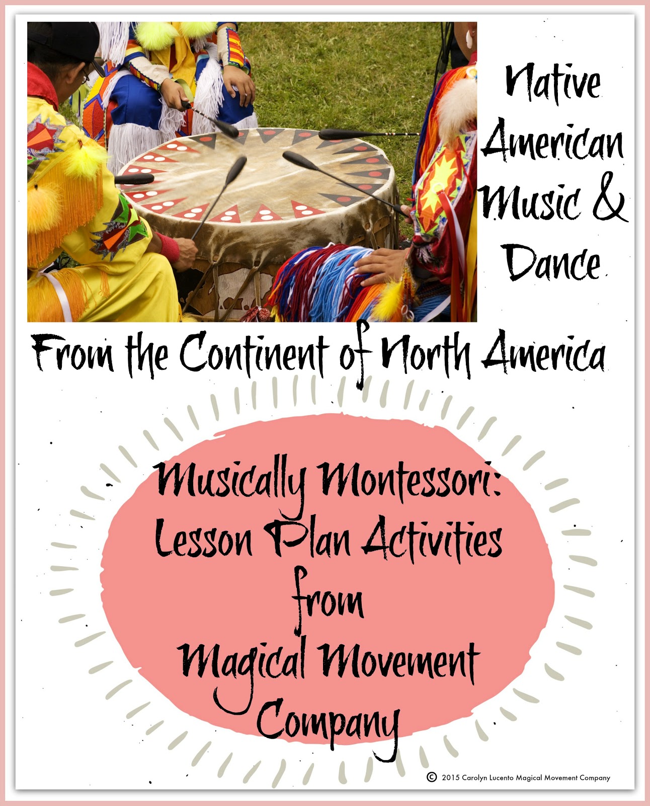 Musically Montessori: Celebrating The Native American Music & Dance of ...