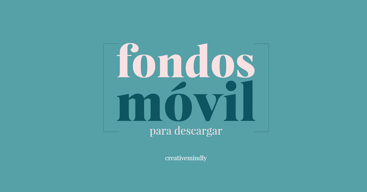 Creative Mindly: Fondos de pantalla para el móvil y diseños de carcasas