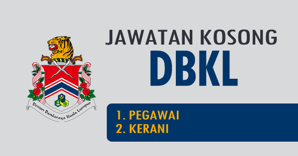 JAWATAN KOSONG DBKL - MyJawatan.com | Jawatan Kosong Terkini