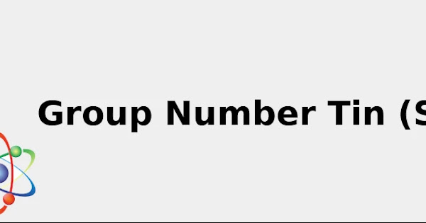Group Number Tin (Sn) (& Color, Uses ... 2022