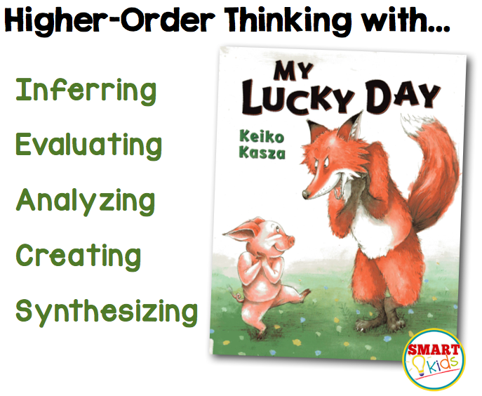 Smart Kids: Higher-Order Thinking with My Lucky Day by Keiko Kasza